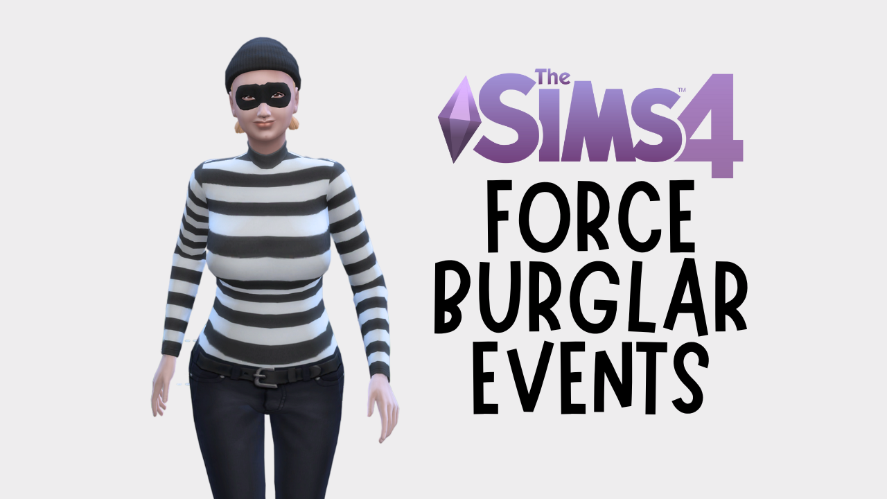 How to Force a Burglar Event in The Sims 4 - Ultimate Sims Guides