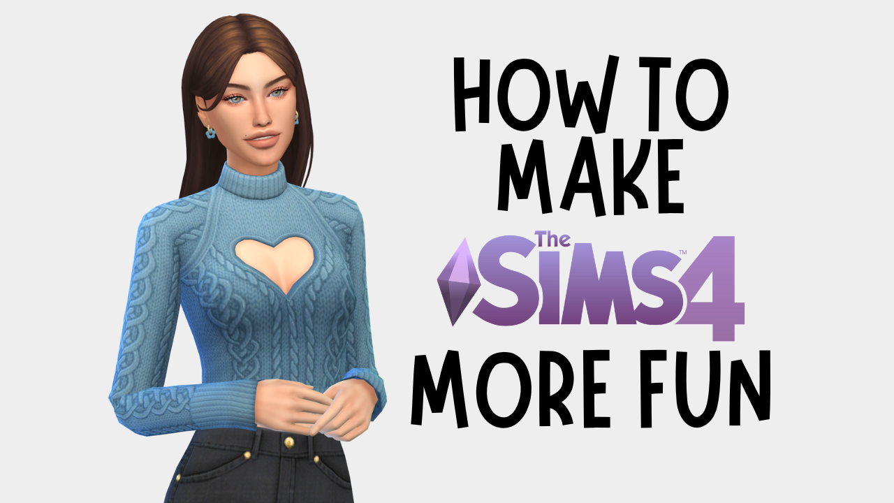 10 Simple Ways to Make The Sims 4 More Fun - Ultimate Sims Guides